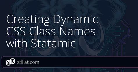 Creating Dynamic Css Class Names With Statamic Stillat
