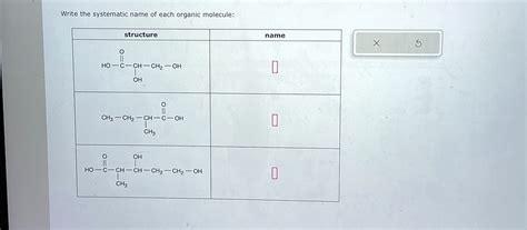 Write The Systematic Name Of Each Organic Molecule Structure Name Ho C