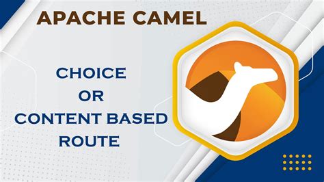 Apache Camel Choice Or Content Based Route Tech Buzz Blogs Youtube