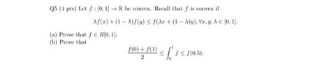 Solved Q5 4 Pts Let F 01 →r Be Convex Recall That F Is