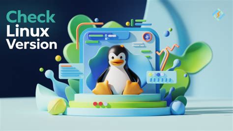 Check Linux Version Empower Your Systems Potential