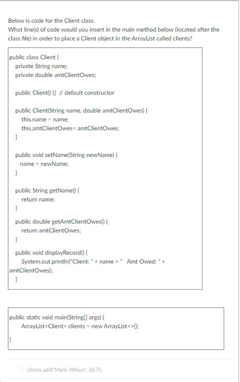 Solved Below Is Code For The Client Class What Line S Of Chegg