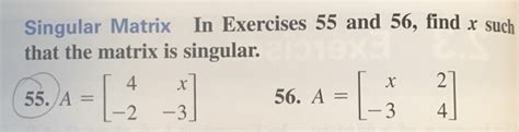 Solved In Exercises 55 And 56 Find X Such That The Matrix Chegg Com