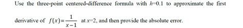 solved use the three point centered difference formula with