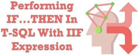 Sql Server Performing Ifthen In T Sql With Iif Expression Sql
