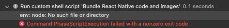 React Native IOS 빌드시 Command PhaseScriptExecution failed with a nonzero exit code 에러 해결하기
