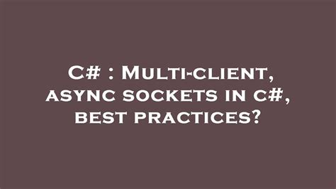 C Multi Client Async Sockets In C Best Practices YouTube