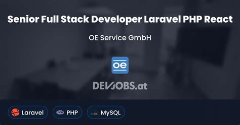 Senior Full Stack Developer Laravel Php React Bei Oe Service Gmbh Devjobs