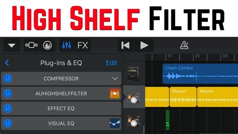 How To Use The High Shelf Filter In Garageband Ios Youtube
