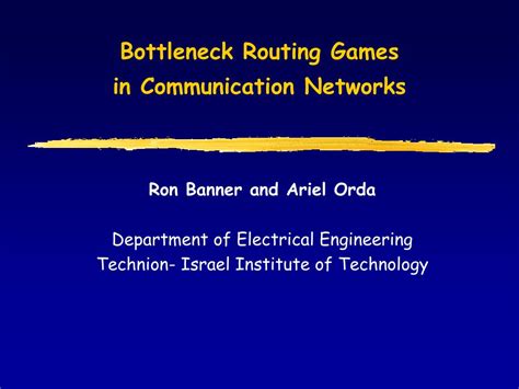 Ppt Bottleneck Routing Games In Communication Networks Powerpoint Presentation Id1113317