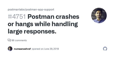 Postman Crashes Or Hangs While Handling Large Responses · Issue 4751 · Postmanlabspostman App