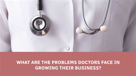 What Are The Problems Doctors Face In Growing Their Business