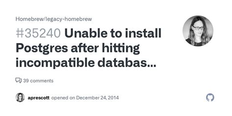 Unable To Install Postgres After Hitting Incompatible Database Files Even After Postgres Is