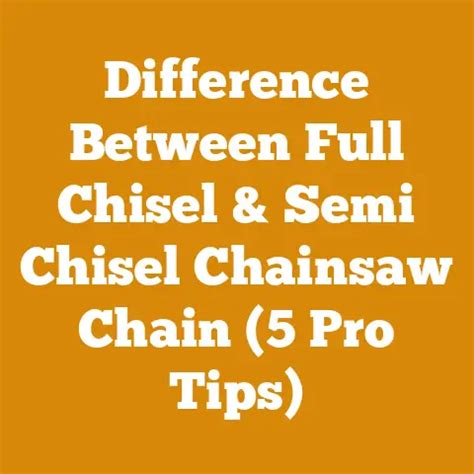 Difference Between Full Chisel Semi Chisel Chainsaw Chain Pro Tips