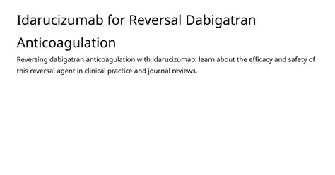 Idarucizumab For Reversal Dabigatran Anticoagulation Meds Is