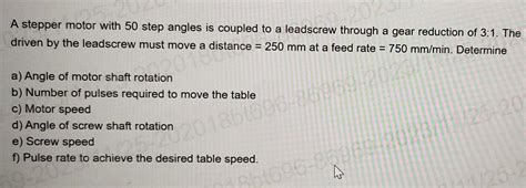 Solved A Stepper Motor With 50 Step Angles Is Coupled To A