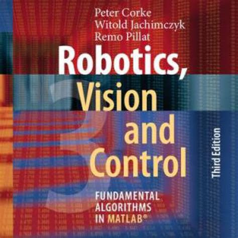 《robotics Vision And Control Fundamental Algorithms In Matlab 3rd 全彩