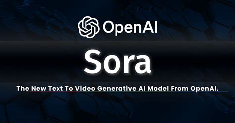 Introducing Sora A New Text To Video Tool By Openai Opencv