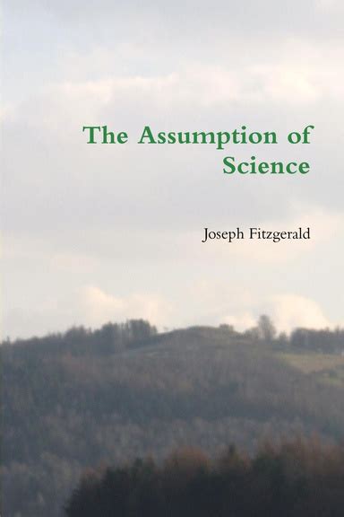 The Assumption Of Science