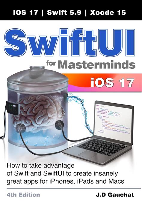 Swiftui For Masterminds 4th Edition How To Take Advantage Of Swift And