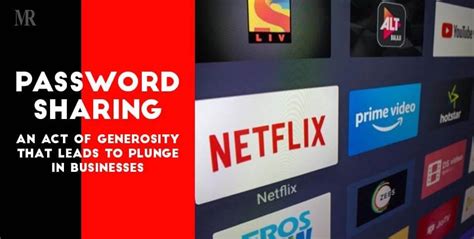 Password Sharing An Act Of Generosity That Leads To Plunge In Businesses