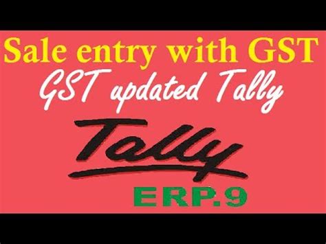 Sale Entry With GST - In GST Updated Tally ERP 9 | GST Video - YouTube