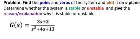 solved problem find the poles and zeros of the system and