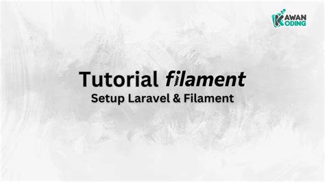 Tutorial Filament Membuat Aplikasi Manajemen Pekerjaan 01 Setup