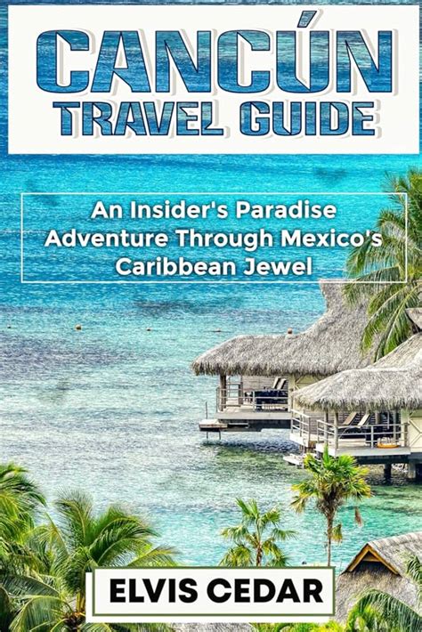 Cancun Trip Guide 60 Photos
