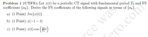 solved problem 1 ctfs let r t be a periodic ct signal