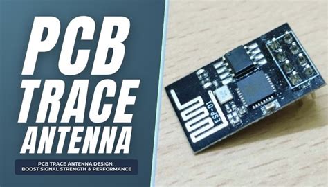 PCB Trace Antenna Design Boost Signal Strength Performance