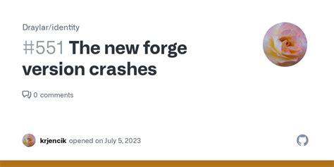 The New Forge Version Crashes · Issue 551 · Draylaridentity · Github