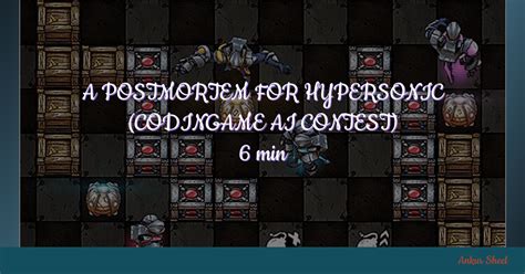 a postmortem for hypersonic codingame ai contest