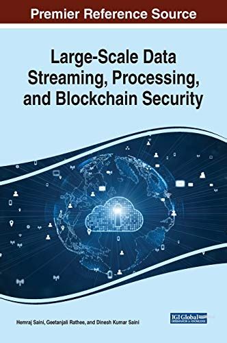 large scale data streaming processing and blockchain security let