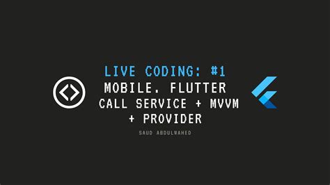 Live Coding 1 Mobile Flutter Call Service Mvvm Provider Youtube