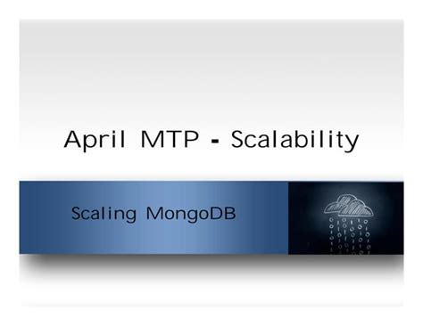 Scaling Mongodb Presentation At Mtp Ppt