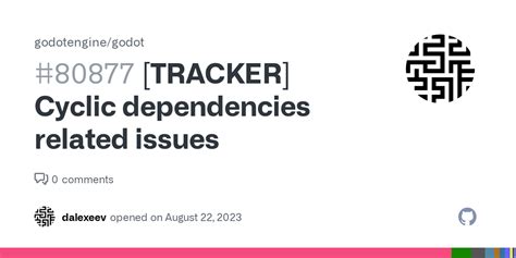[tracker] cyclic dependencies related issues · issue 80877