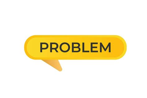 Problem Button Speech Bubble Banner Label Problem 25746827 Vector Art At Vecteezy
