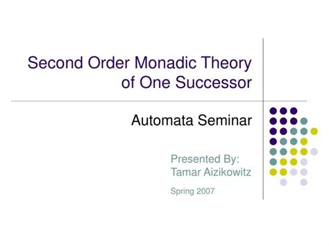 Ppt Second Order Monadic Theory Of One Successor Powerpoint Presentation Id4877948