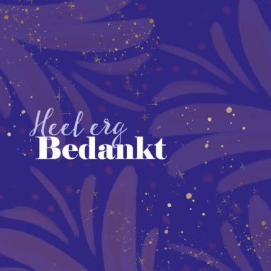 Hartstikke Bedankt Overzicht Met Teksten Om Ontzettend Te Bedanken