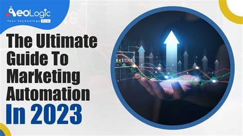 The Ultimate Guide To Marketing Automation In 2023 Aeologic Blog