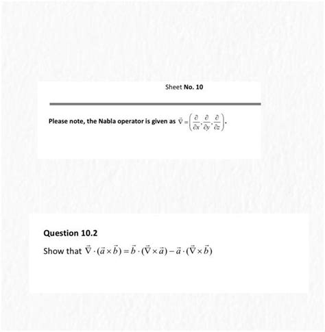 solved please note the nabla operator is given as