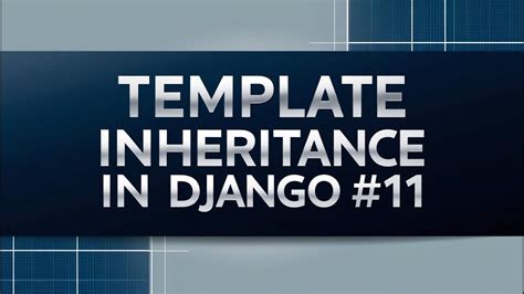 Template Inheritance In Django 11 Django Basics Dive Into Web