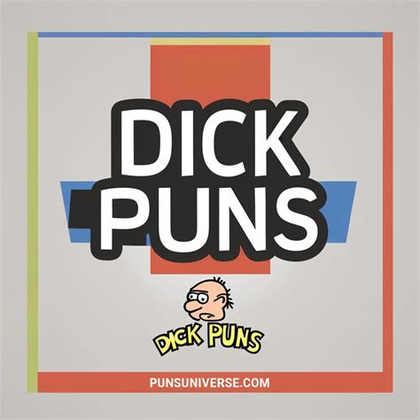 130 Dick Puns To Tease And Tickle Your Funny Bone Punsuniverse