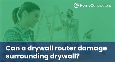 Can A Drywall Router Damage Surrounding Drywall Homecontractors Com