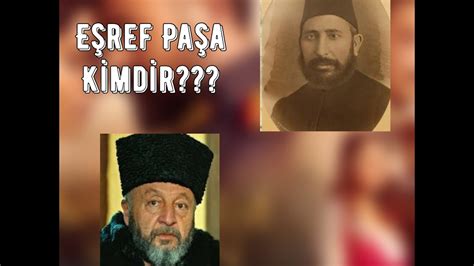EŞref PaŞa Kİmdİr Youtube