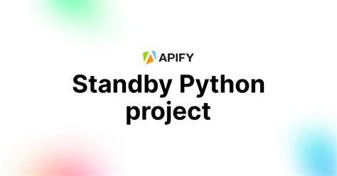 Standby Python Project · Template · Apify