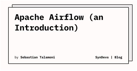 apache airflow an introduction syndevs blog