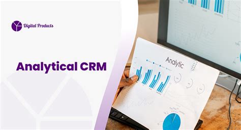 What Is Analytical Crm Features Benefits Examples