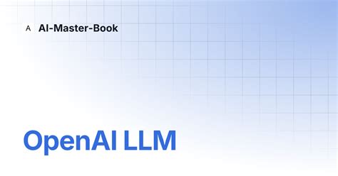 OpenAI LLM | AI-Master-Book